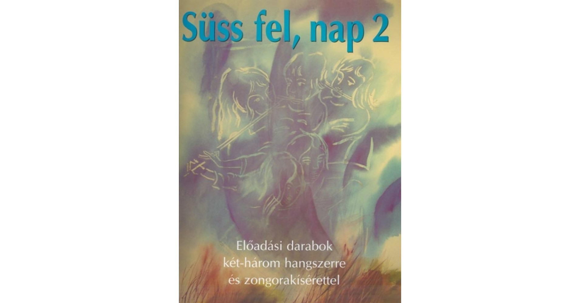 Süss fel, nap 2 - GYEREKDALOK