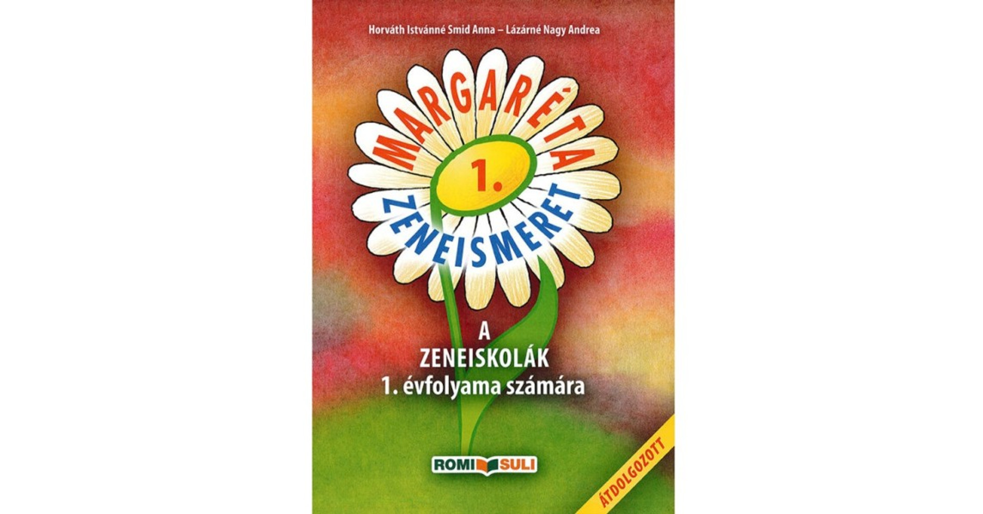 Horváth Istvánné Smid Anna, Lázárné Nagy Andrea Margaréta Tankönyv I ...